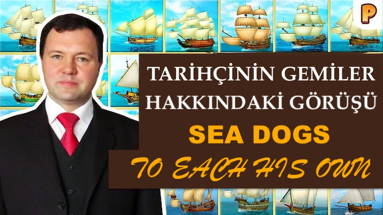 Sea Dogs: To Each His Own. Bir tarihçinin gözünden yelkenli filo